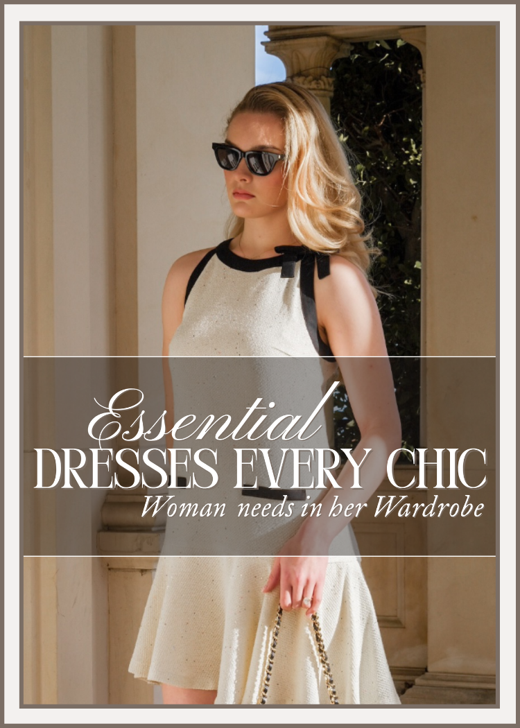 Essential Dresses every chic woman needs in her wardrobe